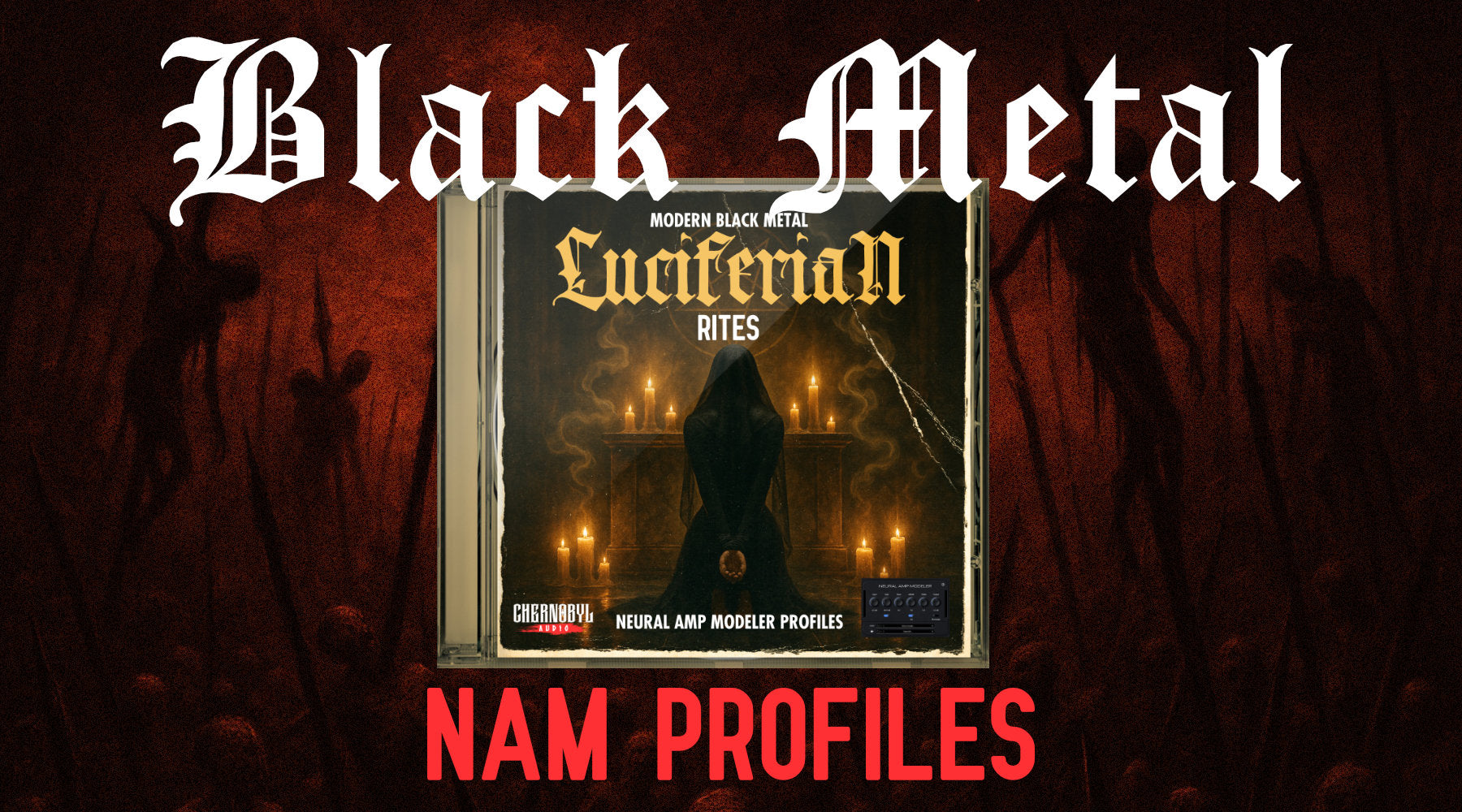 Neural Amp Modeler: NAM Profiles for Modern Black Metal – Chernobyl Audio